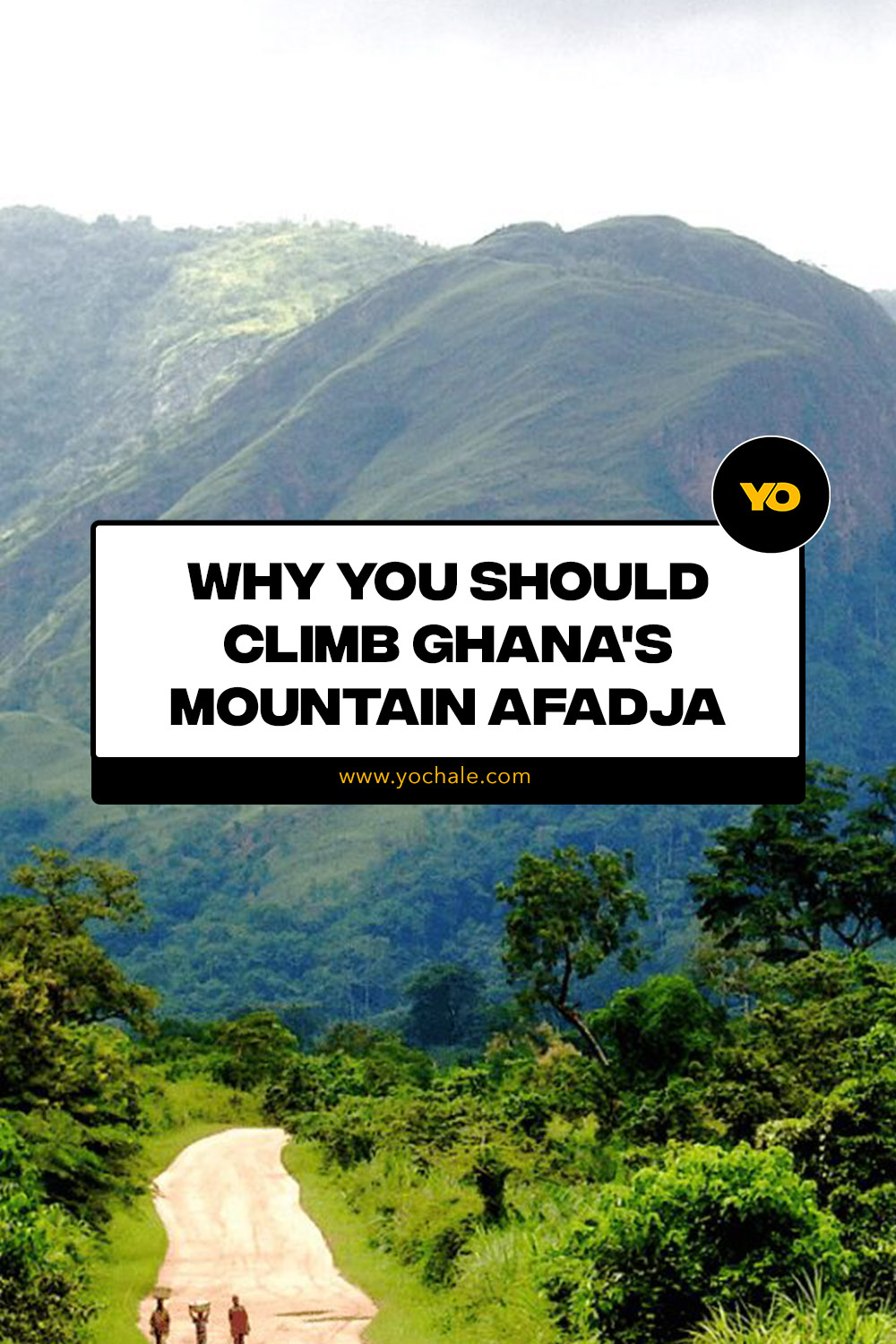 Why You Should Climb Ghana's Mountain Afadja (Afadjato)